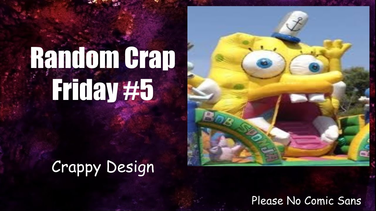 Crappy Design (Random Crap Friday #5) - YouTube
