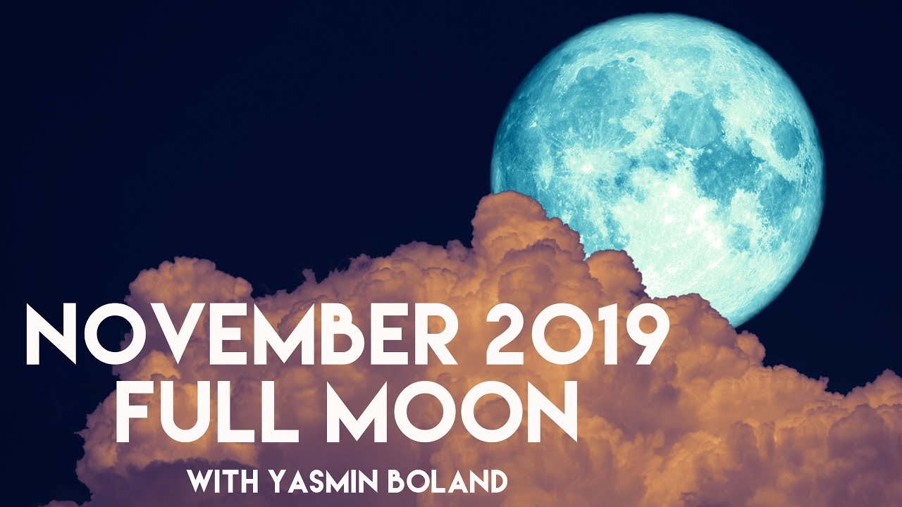 November 2019 Full Moon | Yasmin Boland - YouTube
