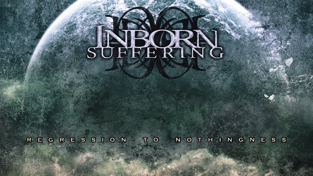 INBORN SUFFERING - Regression To Nothingness (2012) Full Album Official ...