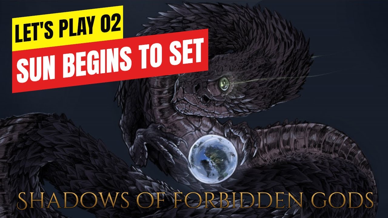 Shadows of Forbidden Gods - Let's Play - The Sun Begins to Set - YouTube