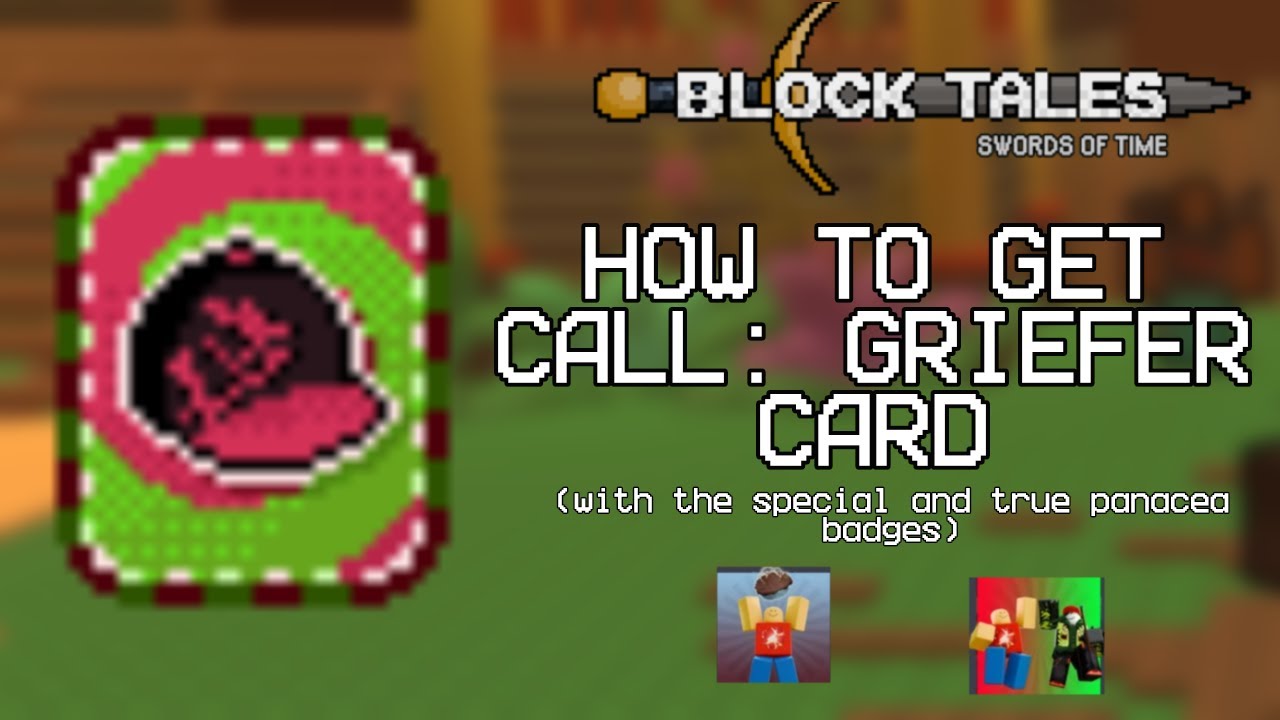 Block tales (demo 4) — How to get call: griefer card (with true panacea ...