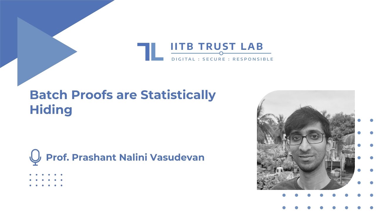 Batch Proofs are Statistically Hiding by Prof. Prashant Nalini ...