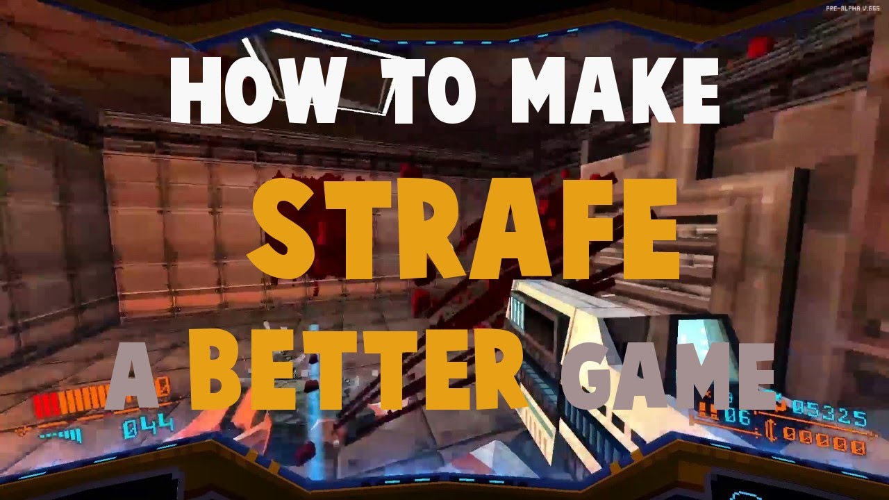 HOW TO MAKE STRAFE A BETTER GAME - YouTube