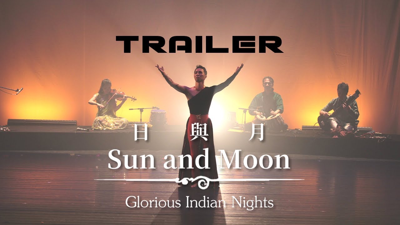 THE SUN AND MOON - TRAILER ( 預告片) | DANCE COVER | LIVE | KATHAK FUSION ...