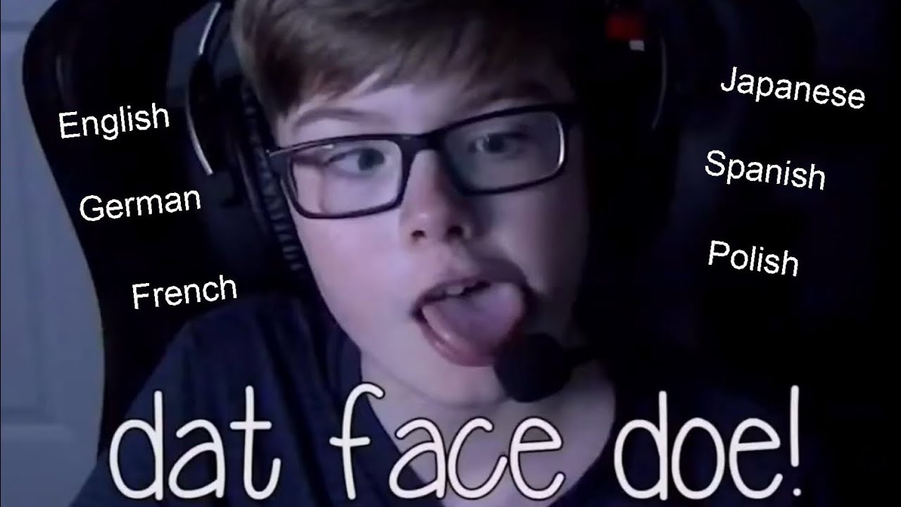 Dat face doe in 5 different languages (Ethangamer) - YouTube