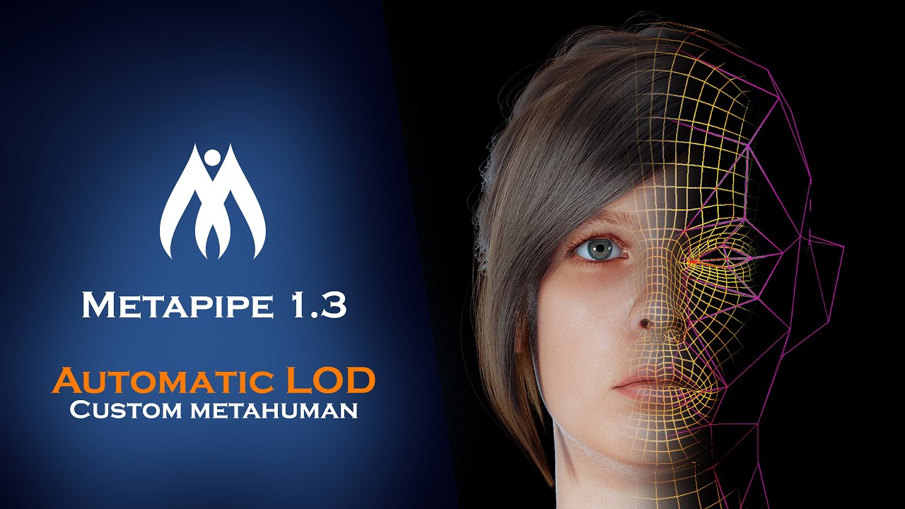 (NEW UPDATE) Metapipe 1.3 | Custom Metahuman Automatic LODs - YouTube