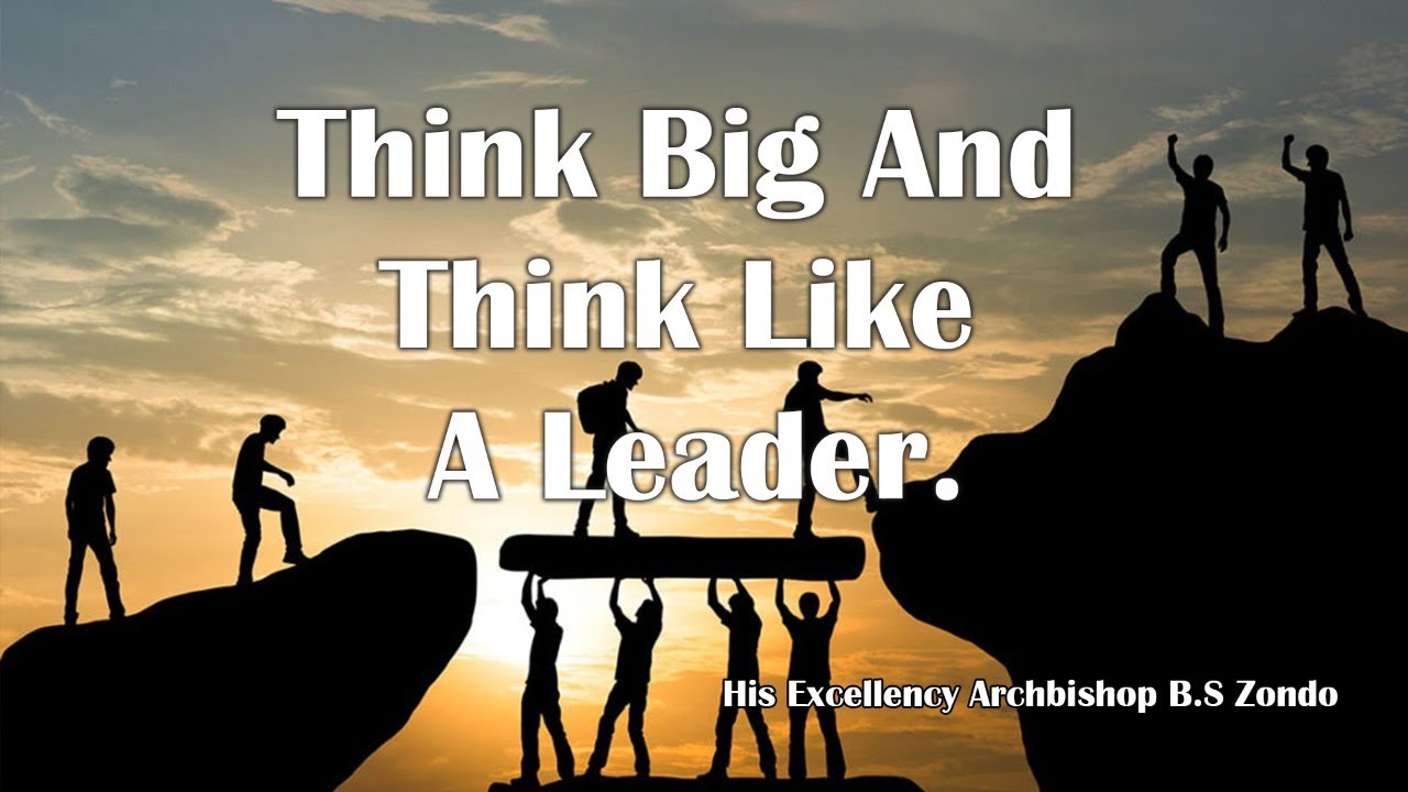 Think Big And Think Like A Leader. - YouTube