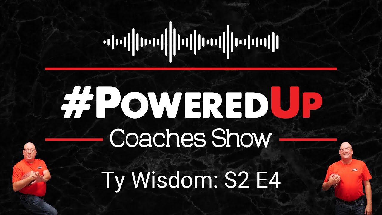 #PoweredUp Coaches Show S2 E4: Ty Wisdom - YouTube