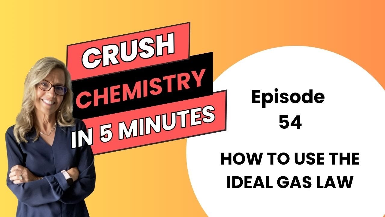 How to use the Ideal Gas Law - Episode 54 of Crush Chem in 5 minutes ...