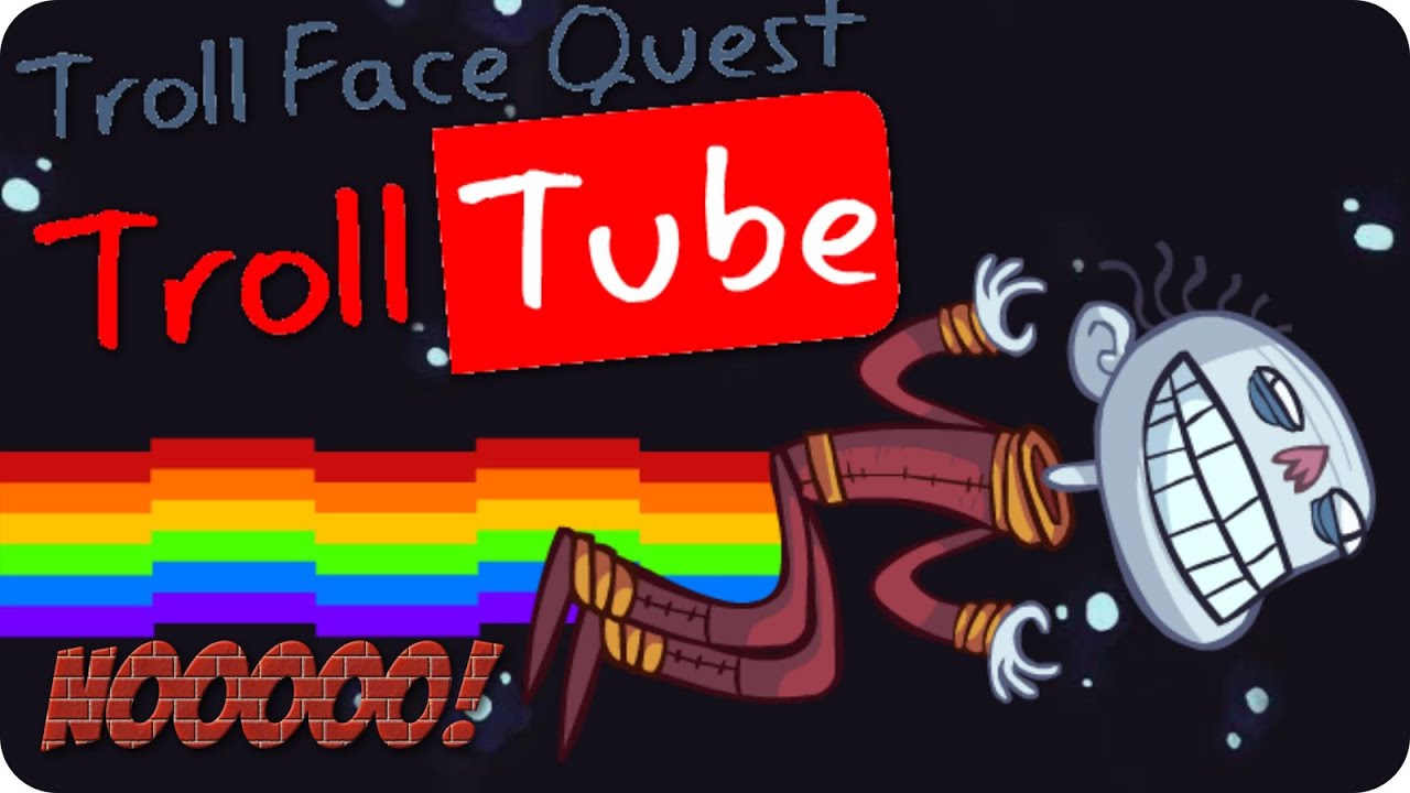 soy un troll- trollface quest trolltube - YouTube