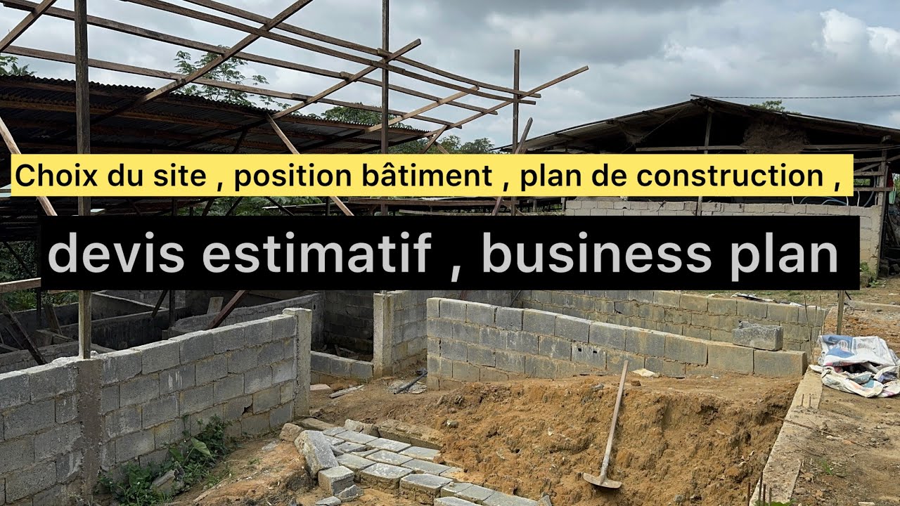 Choix du site , position bâtiment , plan de construction , devis ...
