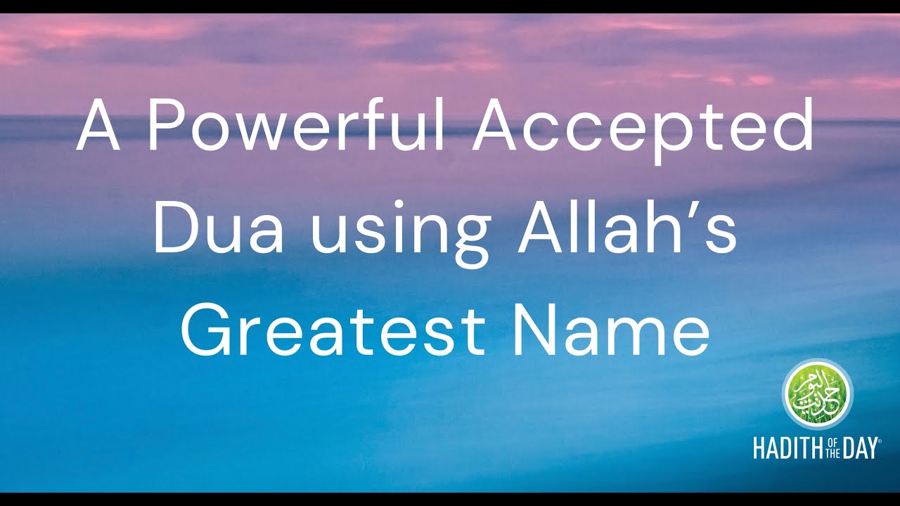 A Powerful Dua using Allah's Greatest Name that is Accepted - YouTube
