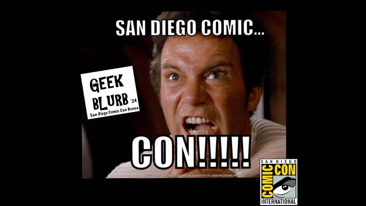 Geek Blurb - 2024 San Diego Comic Con Recap! FULL Breakdown of Marvel ...