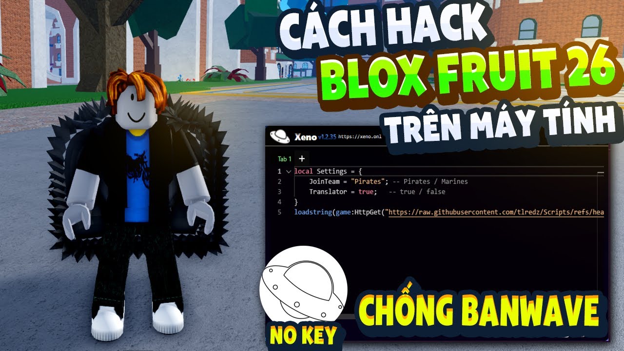 Cách Hack Blox Fruit Trên PC Client Xeno Chống BanWave Fix Lỗi Văng ...