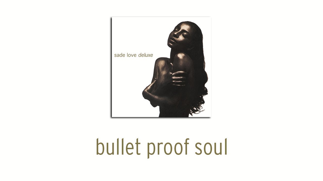 Sade - Bullet Proof Soul Reaction - YouTube