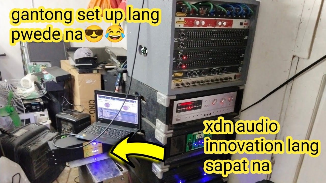 set up na kunti lang Ang processor na gagamitin,xdn audio innovation ...