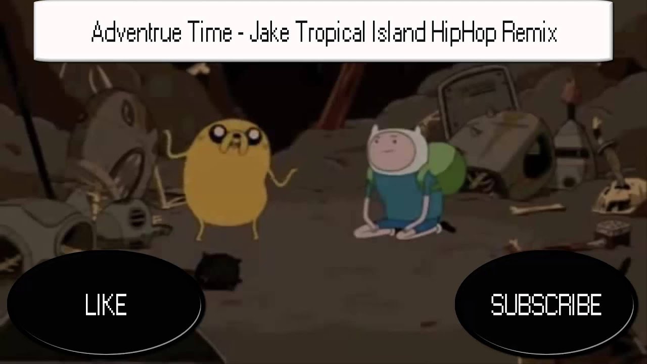 Adventure Time-Jake Tropical Island HipHop remix - YouTube