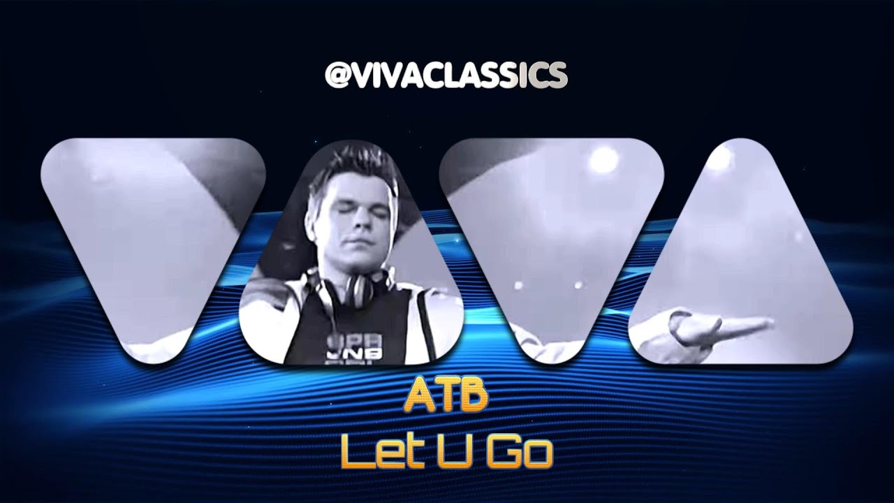 ATB - Let U Go | Official AI Video | VIVA CLASSICS - YouTube