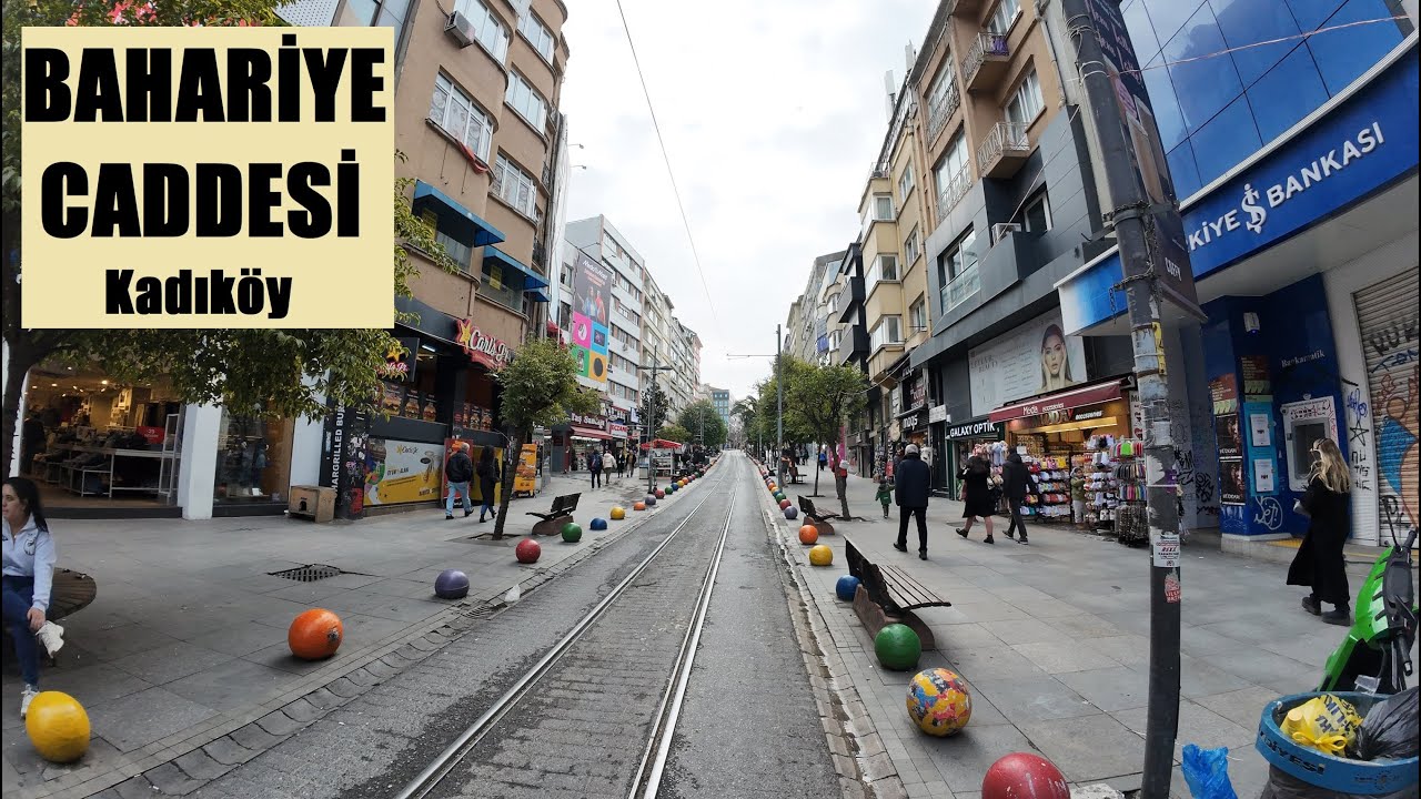 Bahariye Caddesi 3 | Kadıköy | İstanbul - YouTube