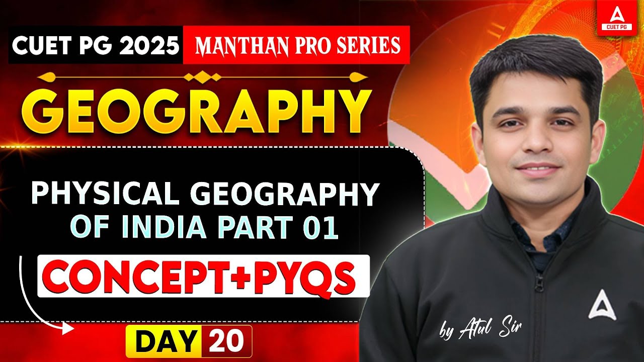 CUET PG 2025 | Physical geography of India part 1 | Complete Concepts & PYQ | CUET PG Geography ...