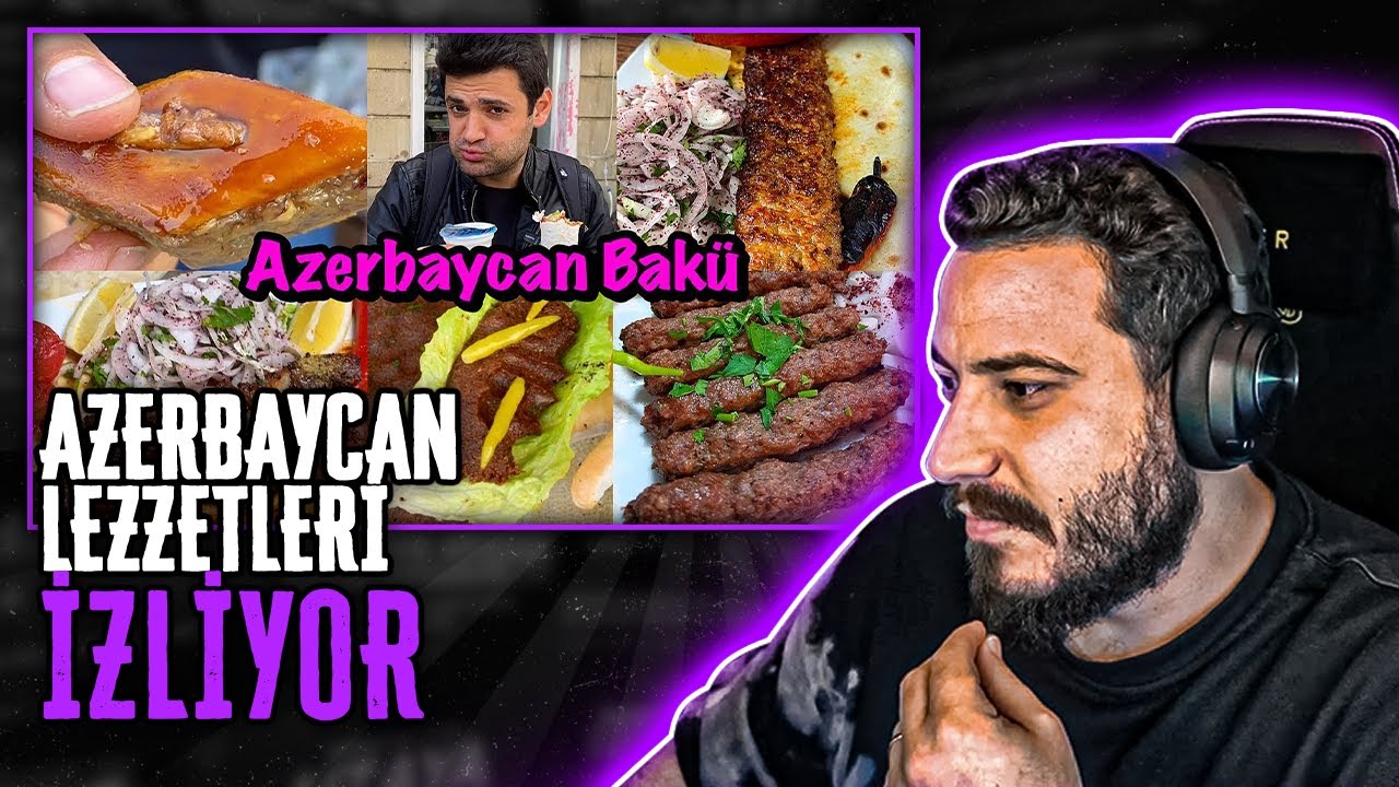 ATABERK DOĞAN "BAKÜ'DE BİR GÜNDE NE YENİR - HATAY SANDIK İÇİ" İZLİYOR ...
