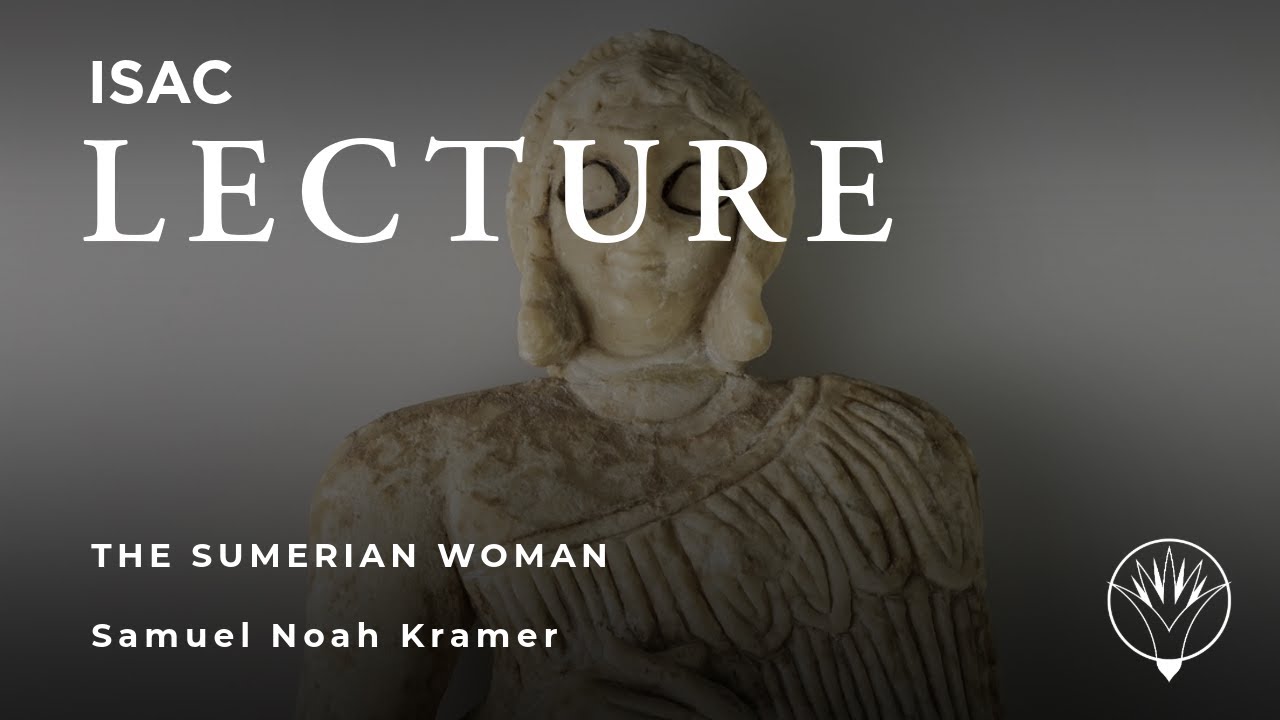 Samuel Noah Kramer | The Sumerian Woman (Audio Only) - YouTube