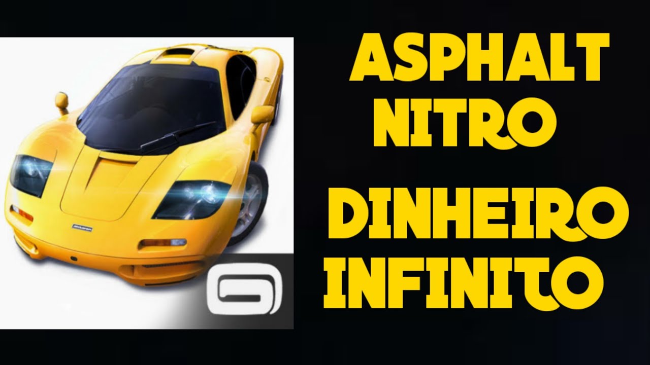 ASPHALT NITRO MOD DINHEIRO INFINITO ATULIZADO APK MOD - YouTube