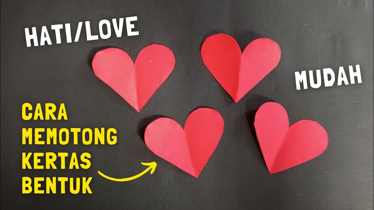 Cara Memotong Kertas Bentuk Hati/Love Sempurna ️ | How to Cut Prefect ...