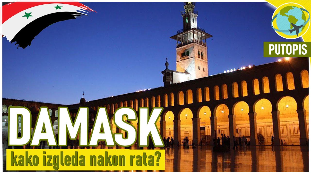 DAMASK | glavni grad Sirije nakon RATA | putopis JORDAN, SIRIJA I ...