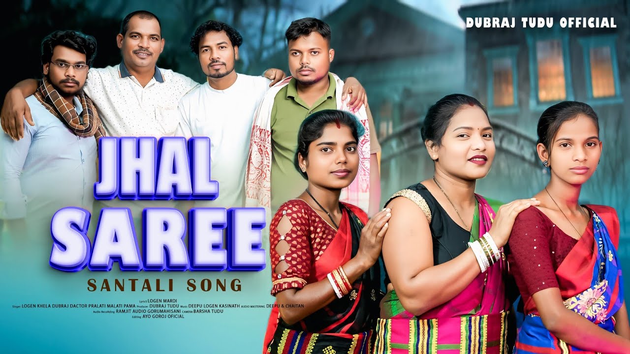JHAL SAREE ll NEW SANTALI STUDIO VERSION 2025 ll Dubraj Tudu - YouTube