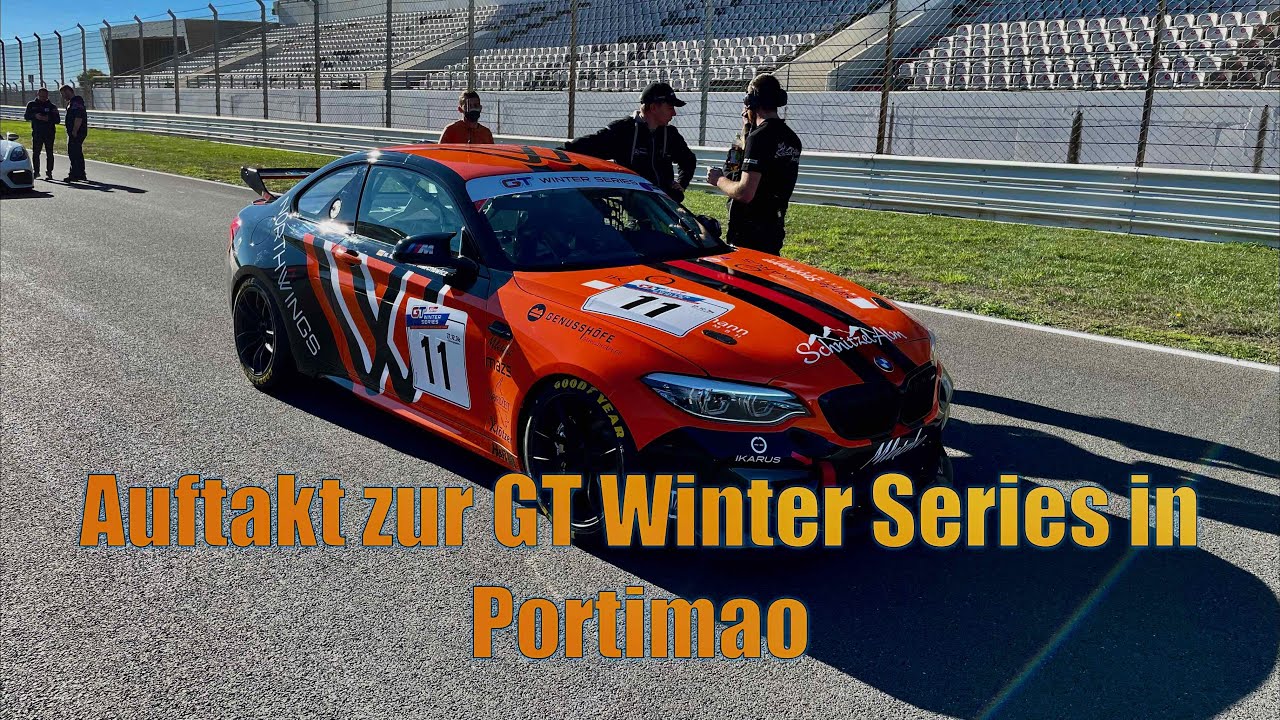 Auftakt zur GT Winter Series in Portimao/Portugal - YouTube