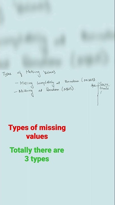 Types of missing values MCAR, MAR. - YouTube
