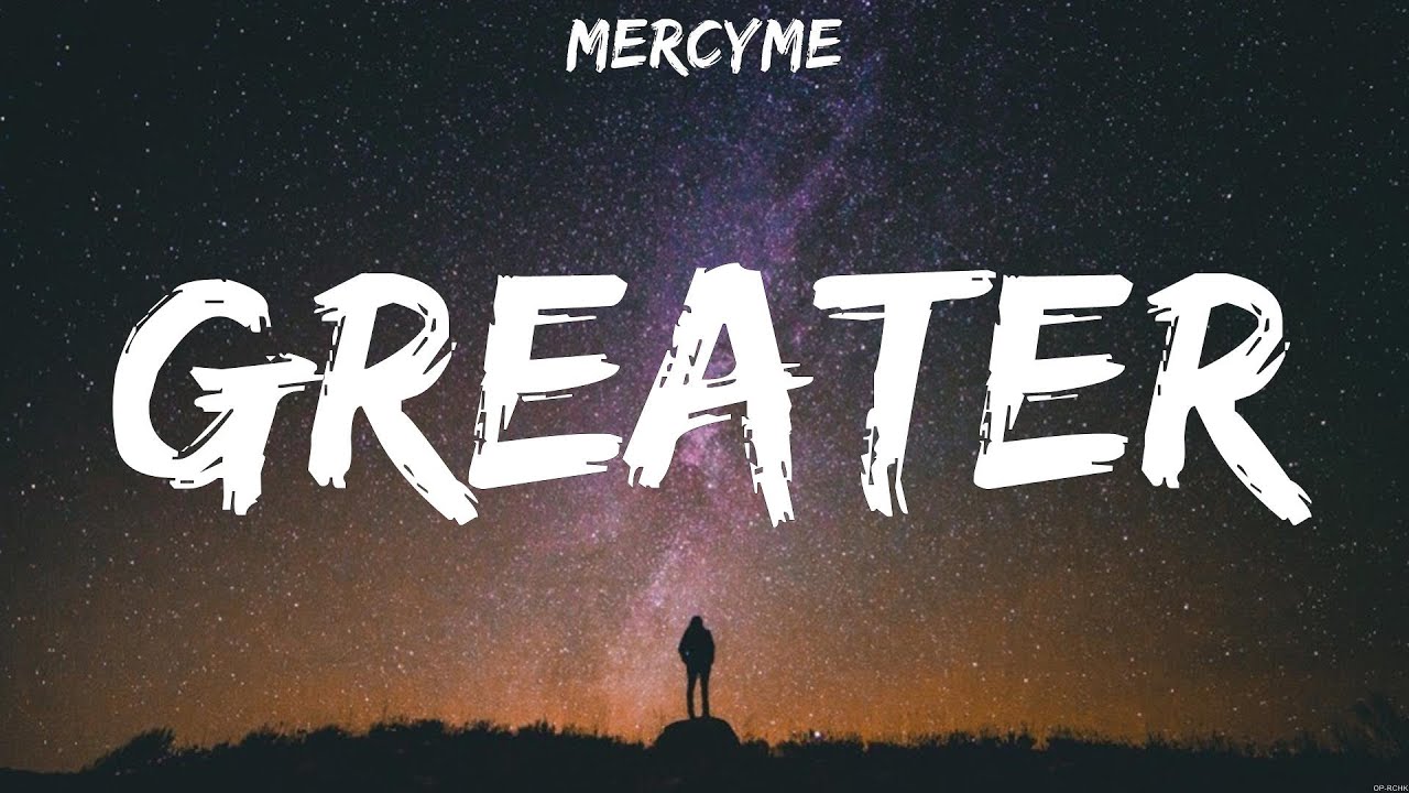 Greater - MercyMe (Lyrics) | WORSHIP MUSIC - YouTube
