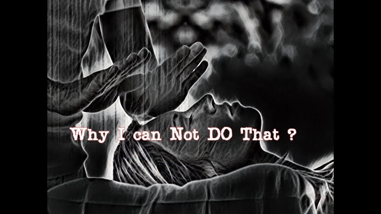 Why I Can Not Do That - YouTube
