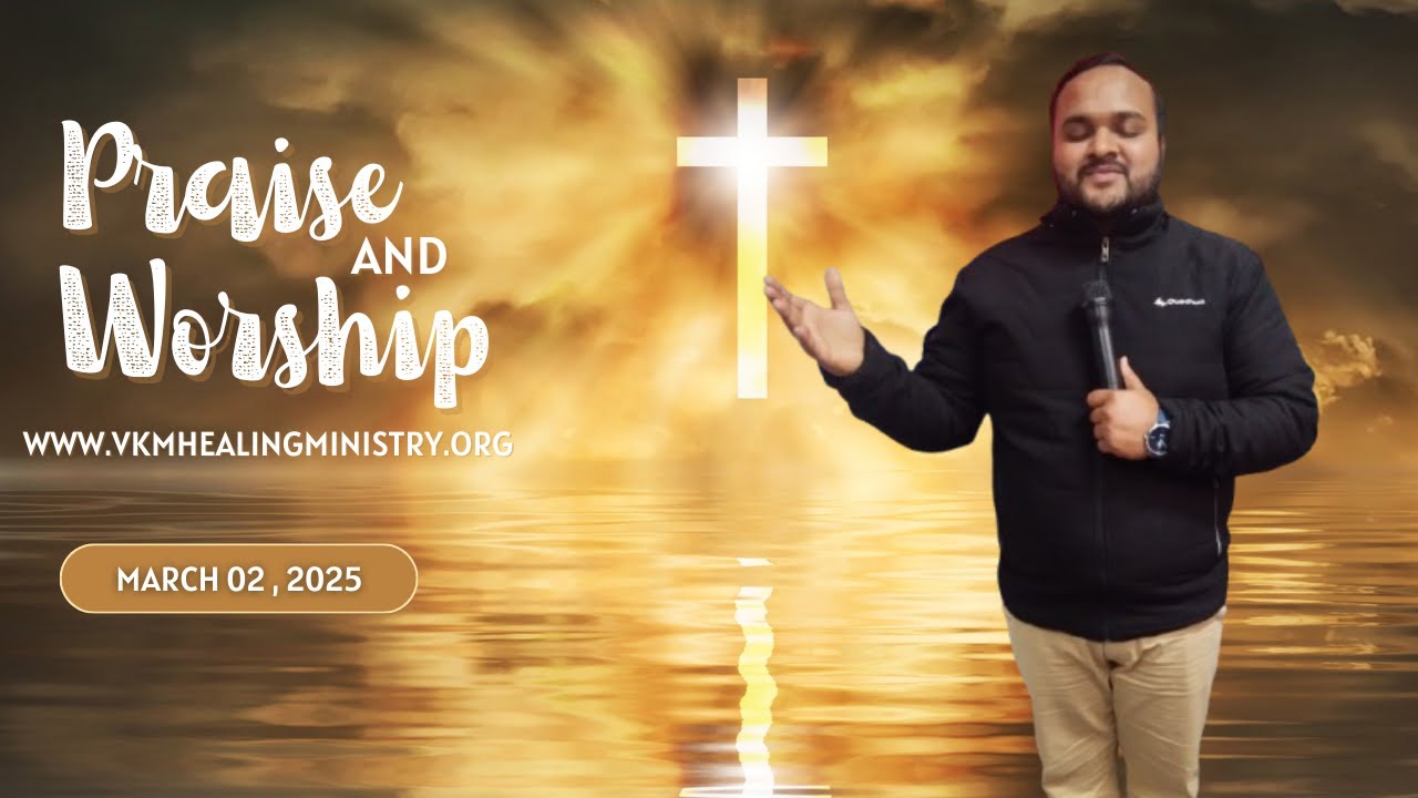 HAPPY BLESSED MARCH SUNDAY (02-03-2025) VKM HEALING MINISTRY - YouTube