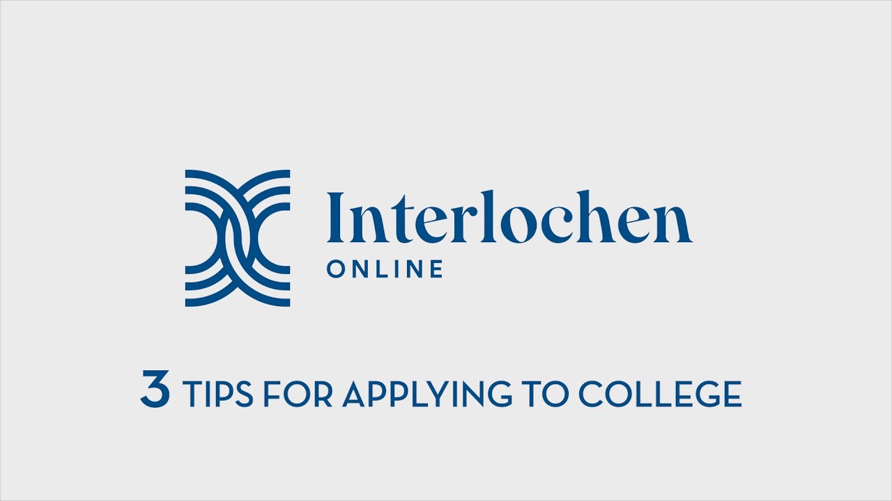 Interlochen Online: 3 Tips for Applying to College - YouTube