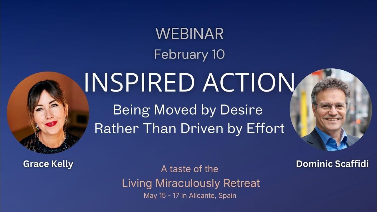 Inspired Action: Being Moved by Desire Rather Than Driven by Effort ...