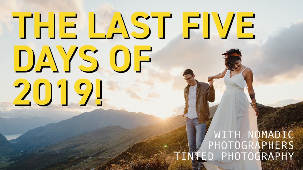 The Last Five Days of 2019 - Nomad Photographers - YouTube