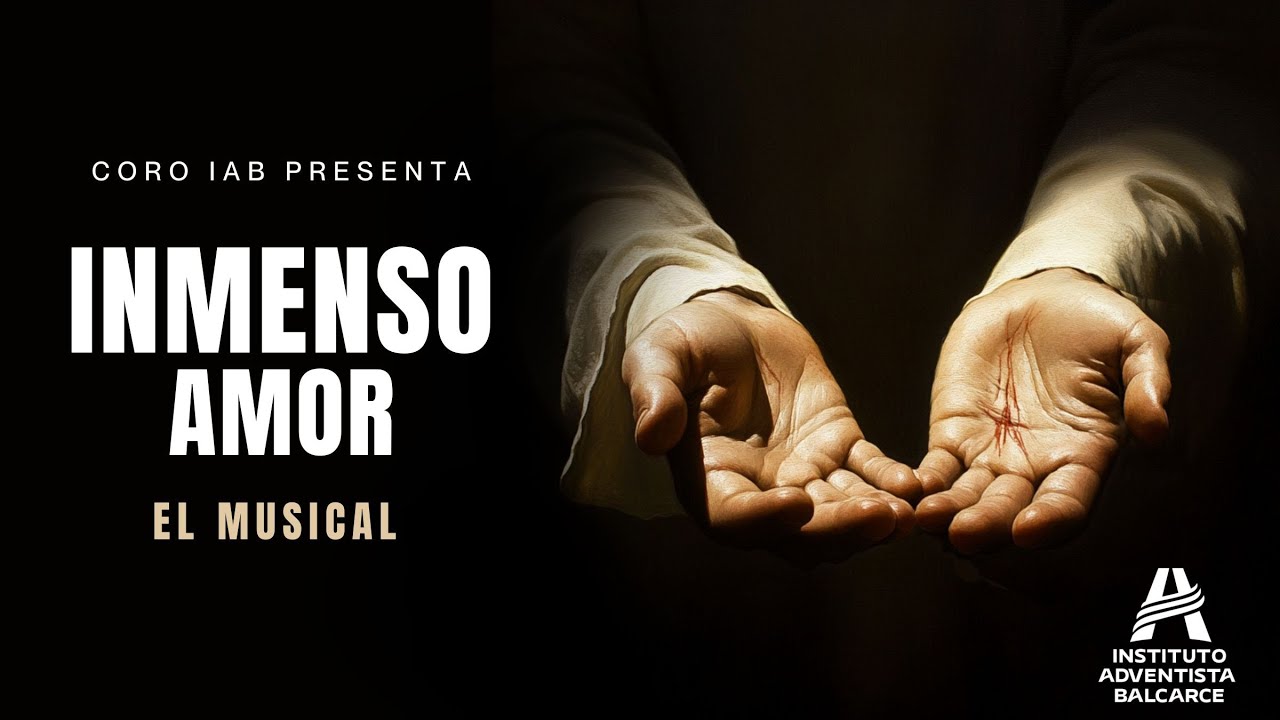 Inmenso Amor, el musical | Coro IAB - YouTube