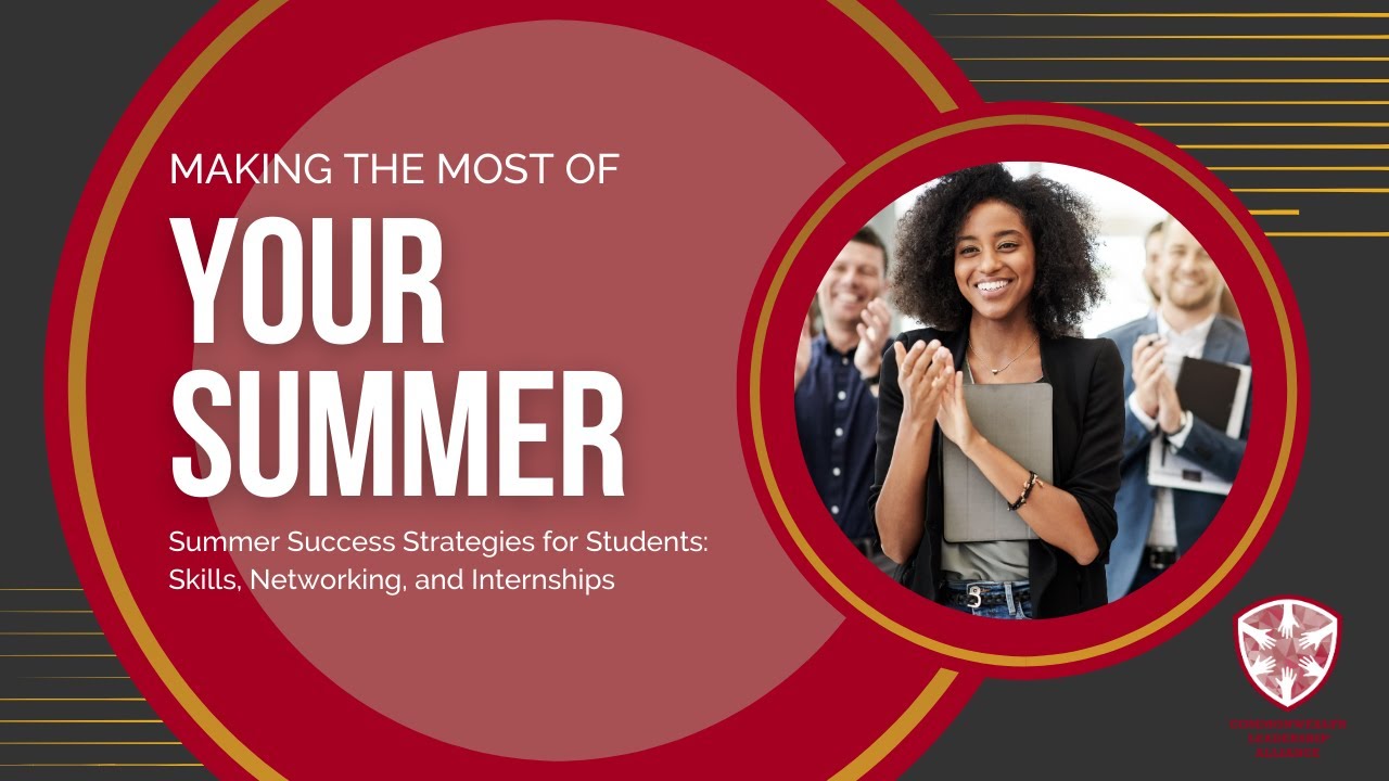 Summer Success Strategies for Students: Skills, Networking, and ...