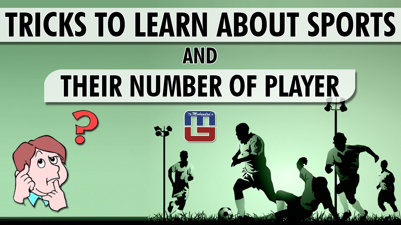 TRICKS TO LEARN ABOUT SPORTS AND THEIR NUMBER OF PLAYER | GENERAL ...