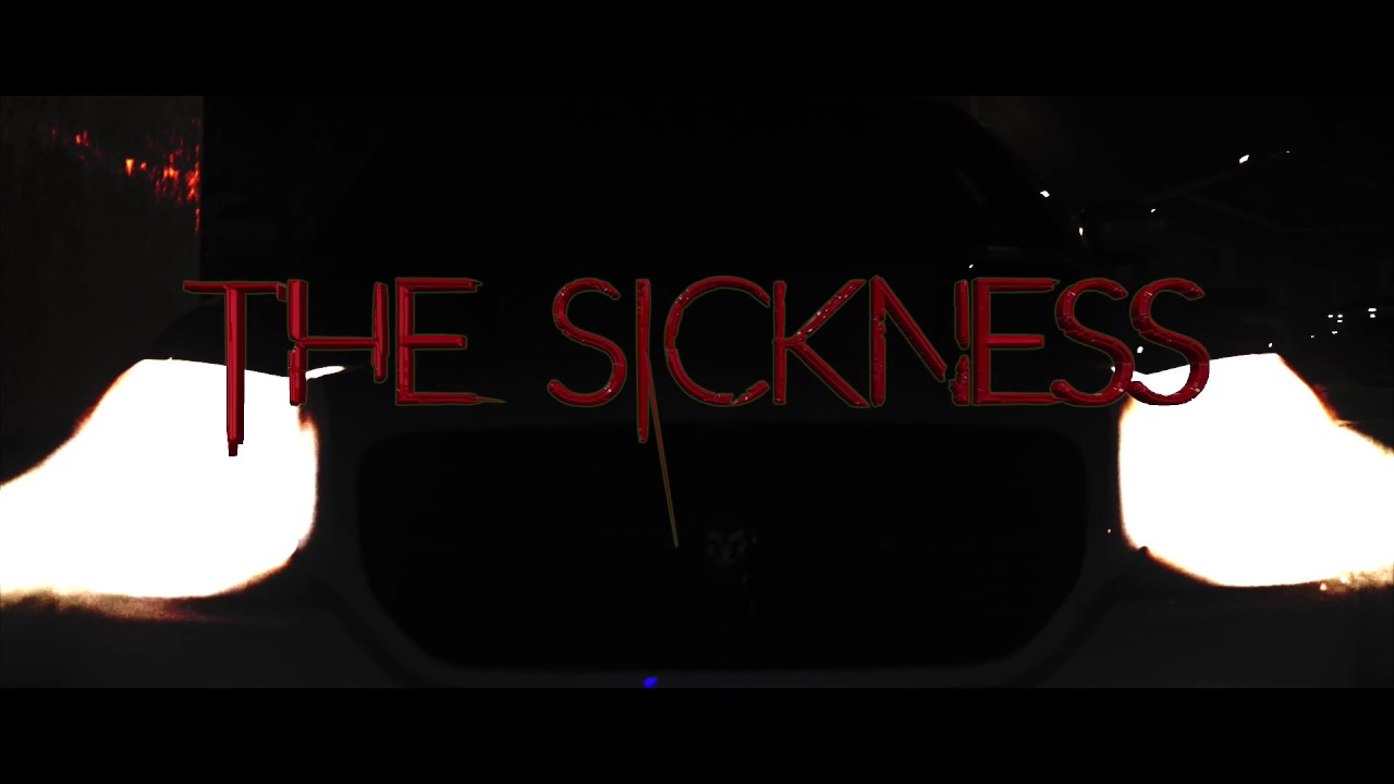 THE SICKNESS short film - YouTube