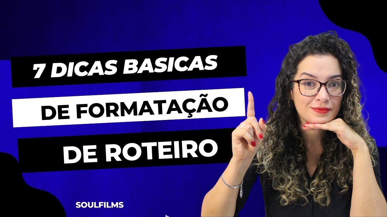 7 DICAS BÁSICAS DE FORMATAÇÃO DE ROTEIRO - YouTube