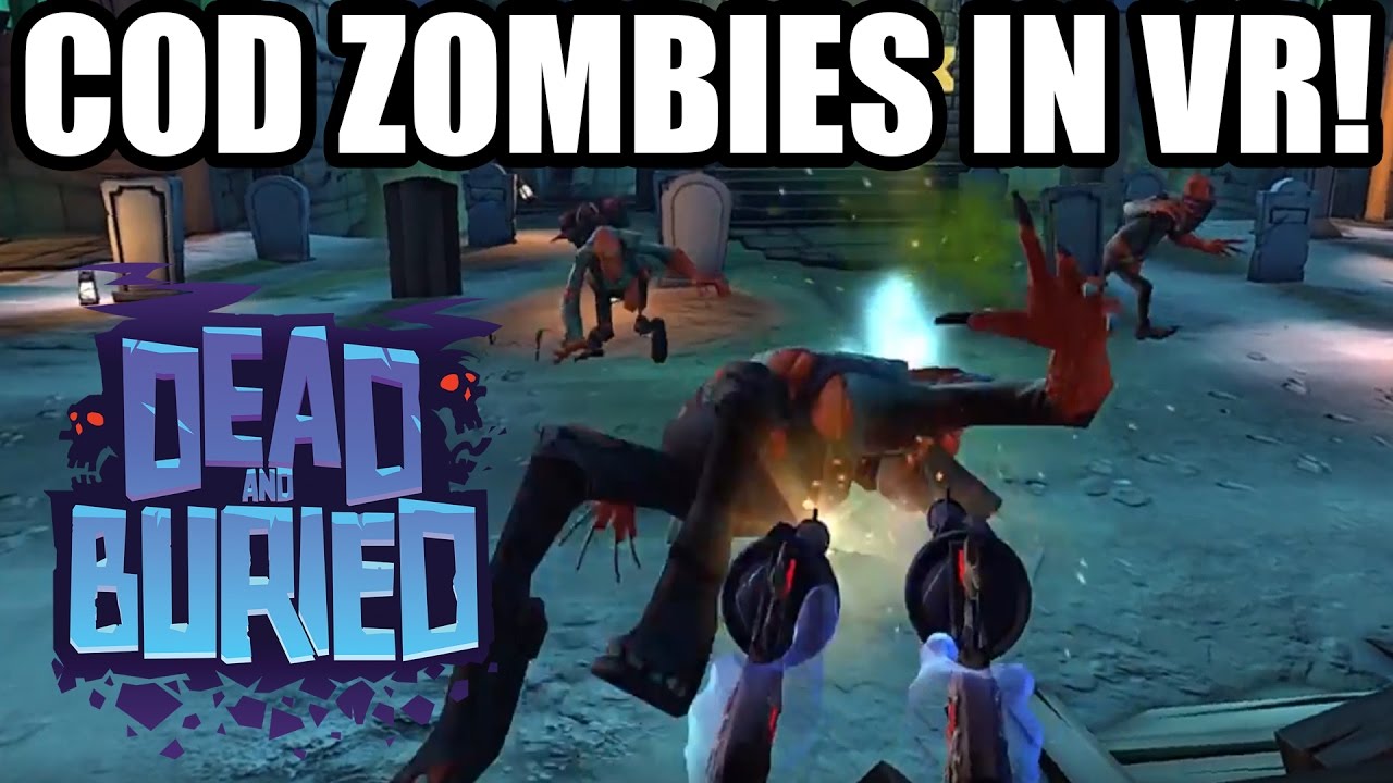 COD Zombies VR!? | Dead and Buried Horde Mode Gameplay (Oculus Touch ...