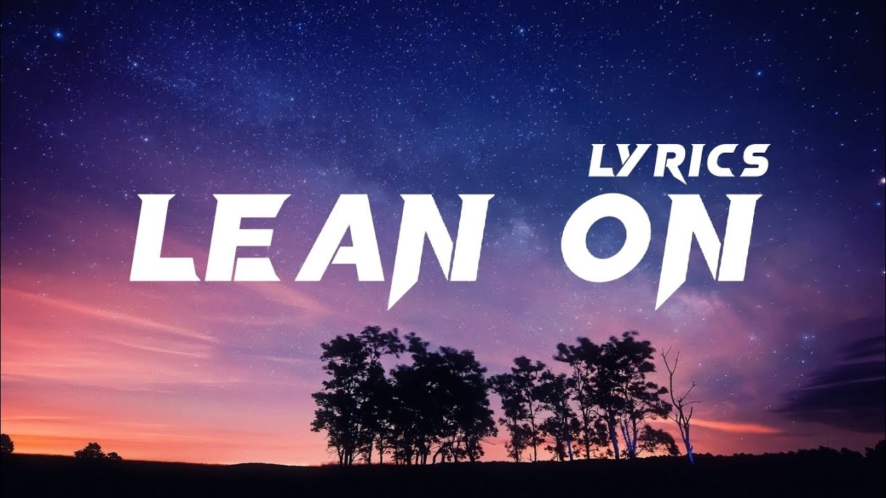 Major Lazer, DJ Snake - LEAN ON (lyrics) - YouTube