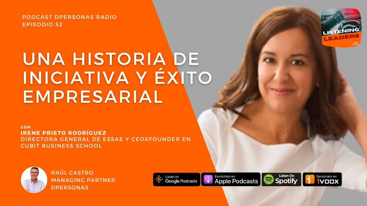 Podcast #52 Entrevista con IRENE PRIETO - Directora General de ESSAE y ...