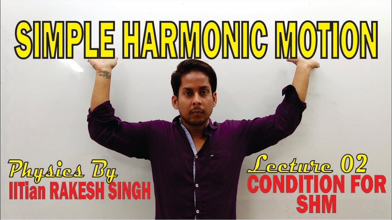 Oscillation || Introduction of SHM & Conditions for SHM || Class 11 ...