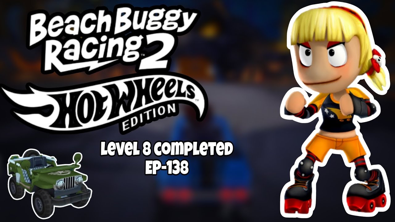 Beach Buggy Racing 2 | Hot Wheels Edition | Level 8 Completed | EP ...