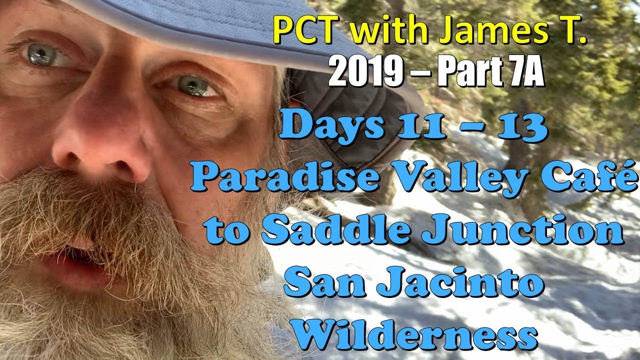 (7a) PCT with James T 2019 - part 7A - YouTube