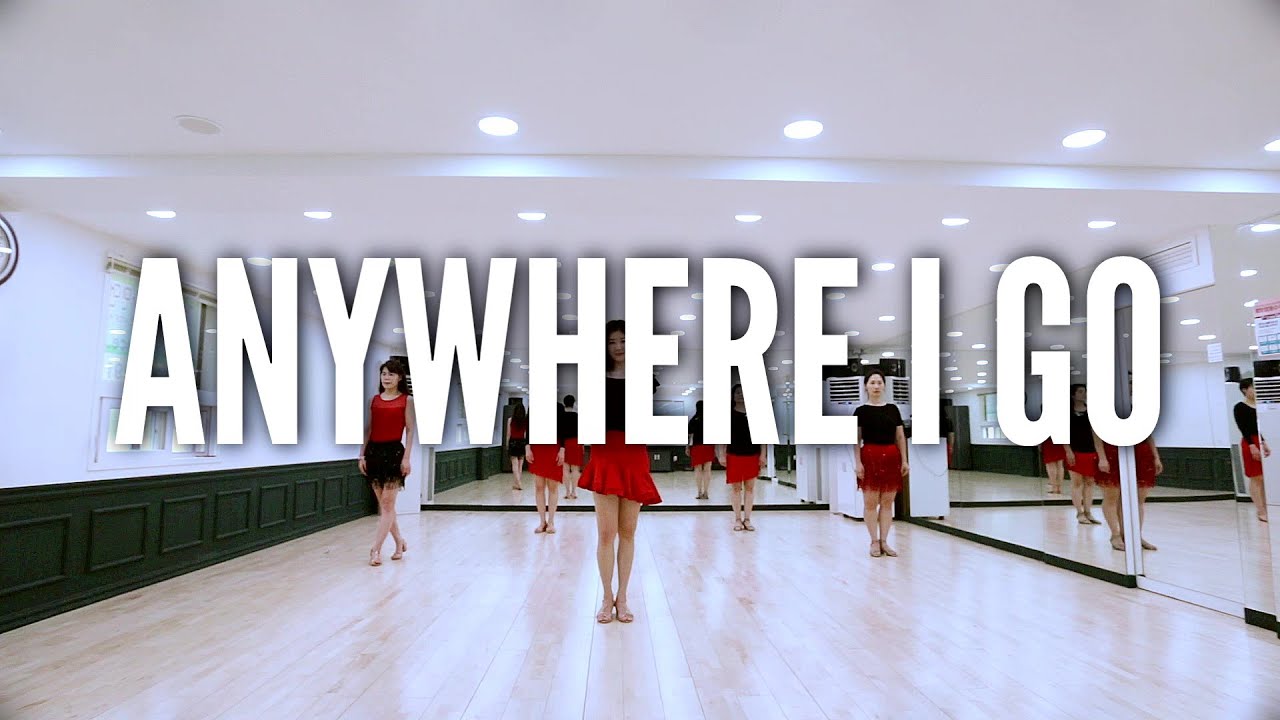Anywhere I Go - Line dance - YouTube